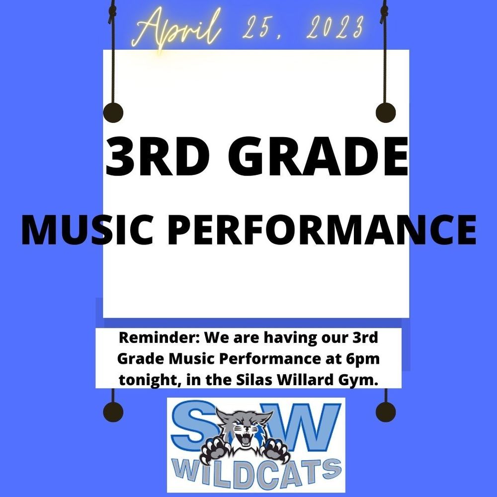 3rd Grade Music Performance Reminder | Silas Willard Elementary School